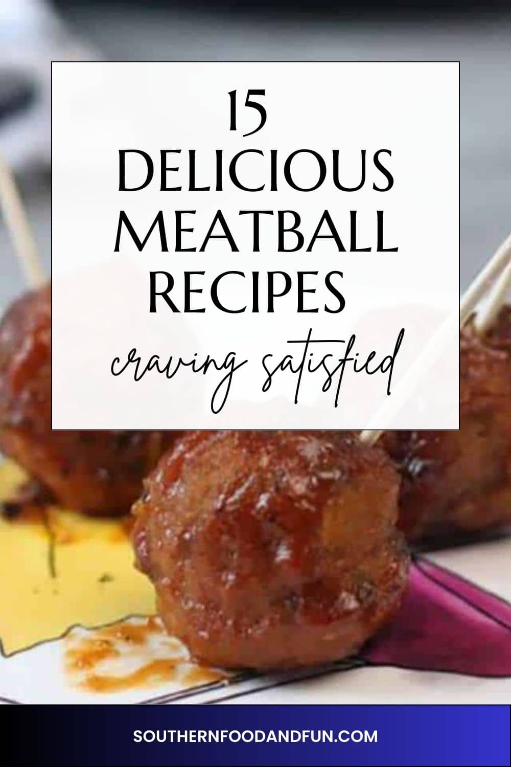 15 Delicious Meatball Recipes for Every Craving