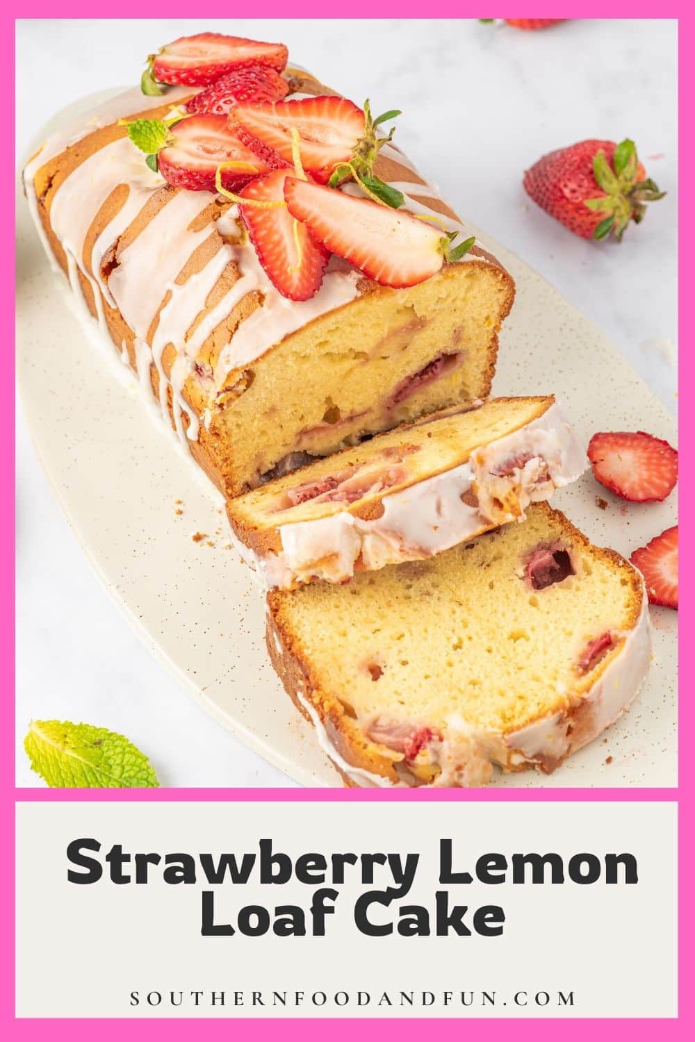 Strawberry Loaf Cake - Southern Food and Fun